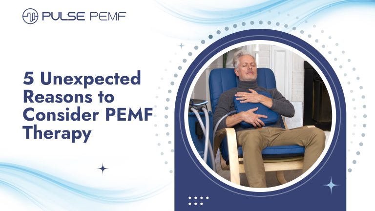 5 Unexpected Reasons to Consider PEMF Therapy