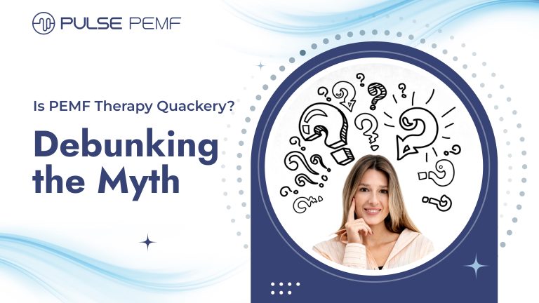 Is PEMF Therapy Quackery? Debunking the Myth. - Pulse PEMF