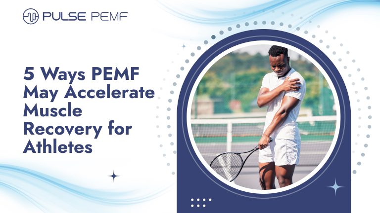 5 Ways PEMF May Accelerate Muscle Recovery for Athletes - Pulse PEMF